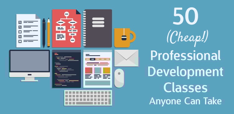 50 (Cheap!) Professional Development Classes Anyone Can Take